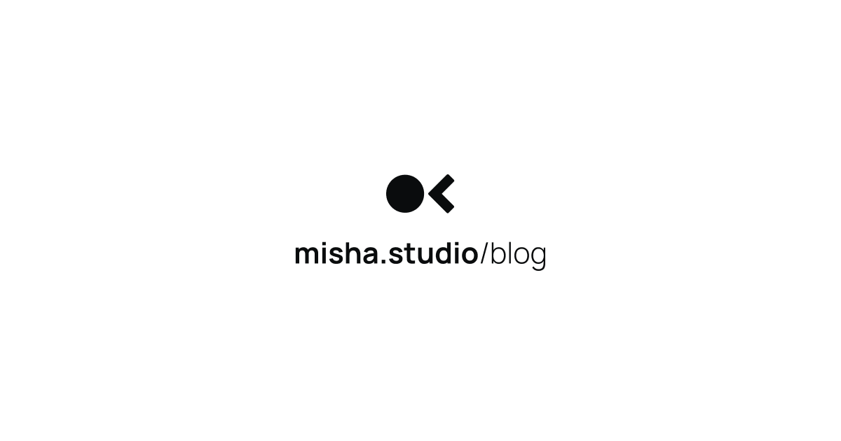 Misha.studio / Blog